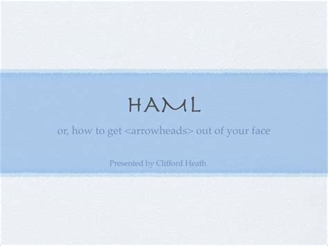 Intro To Haml Ppt
