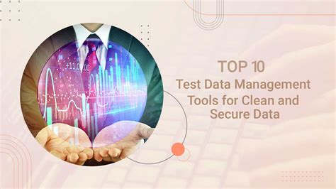 Top 10 Test Data Management Tools For Clean And Secure Data