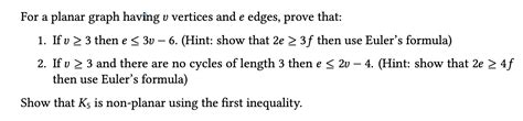 Solved For A Planar Graph Having V Vertices And E Edges Chegg Com