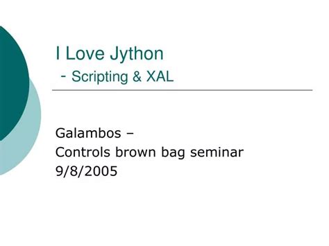 PPT I Love Jython Scripting XAL PowerPoint Presentation Free
