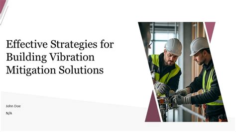 Effective Strategies For Building Vibration Mitigation Solutions Ppt Powerpoint St Ai