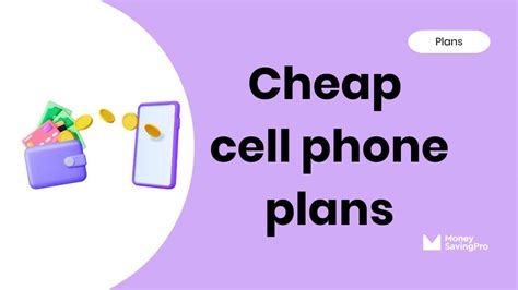 The Cheapest Cell Phone Plans Starting At MoneySavingPro