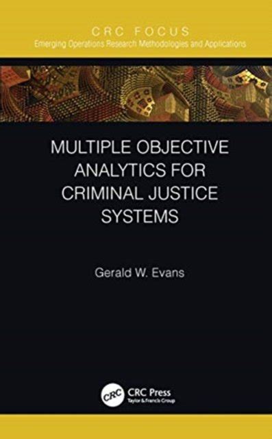 Multiple Objective Analytics For Criminal Justice Systems Opracowanie