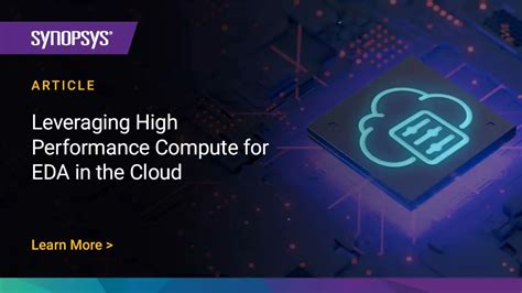 Leveraging High Performance Compute For Cloud Based Eda Synopsys Blog
