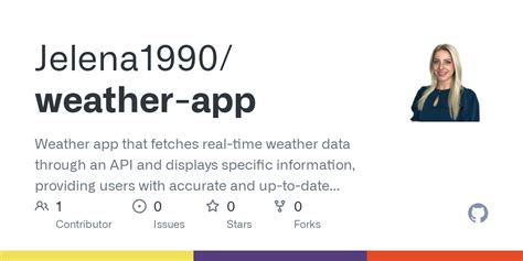 GitHub Jelena1990 Weather App Weather App That Fetches Real Time Weather Data Through An API