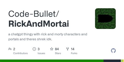 github code bullet rickandmortai a chatgpt thingy with rick and