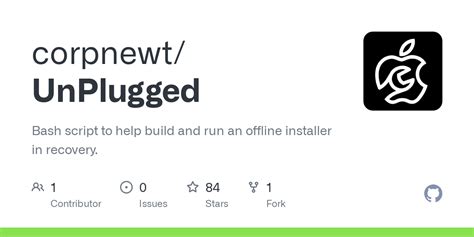 GitHub Corpnewt UnPlugged Bash Script To Help Build And Run An Offline Installer In Recovery