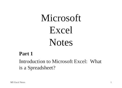 Ppt Ms Excel Notes1 Part 1 Introduction To Microsoft Excel What Is A