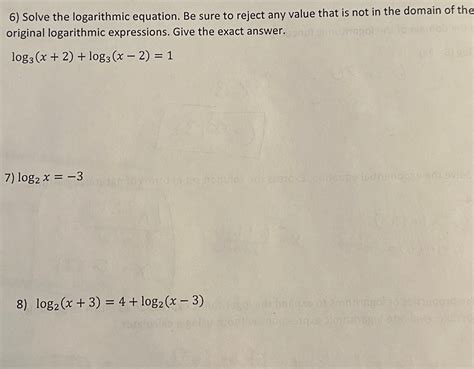 Solved Solve The Logarithmic Equation Be Sure To Reject Any Chegg