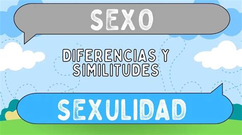 Diferencias Entre Sexo Y Sexulidad