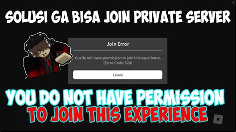Solusi Tidak Bisa Join Private Server You Do Not Have Permission