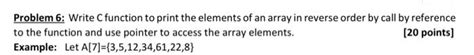 solved problem 6 write c function to print the elements of
