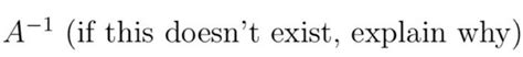 solved a [1−4603721]a−1 if this doesn t exist explain why