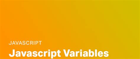 Everything You Need To Know About Js Variables Dev Community