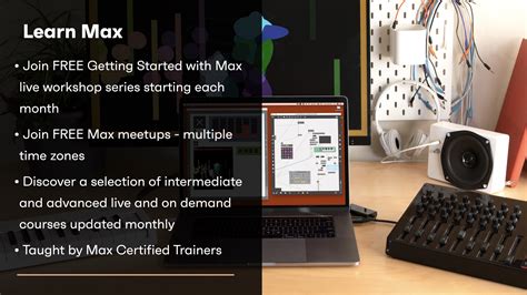 Free Getting Started With Max Workshops And Meetups Every Month
