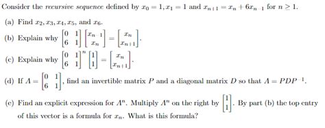 Solved Consider the recursive sequence defined by x0=1,x1=1 | Chegg.com