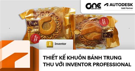 Thiết Kế Khuôn Bánh Trung Thu Với Inventor Professional Onecadvn Best Cad Solutions
