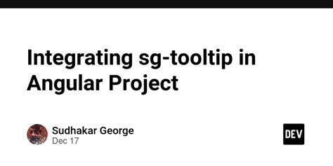 Integrating Sg Tooltip In Angular Project Dev Community