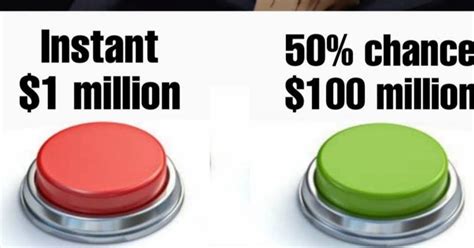 Would You Push The Button To Immediately Win 1 Million Or The Button