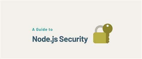 A Guide To Securing Nodejs Applications Dev Community