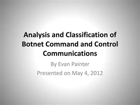 Ppt Analysis And Classification Of Botnet Command And Control Communications Powerpoint