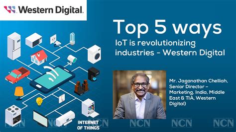 Top 5 Ways Iot Is Revolutionizing Industries Western Digital Ncnonline