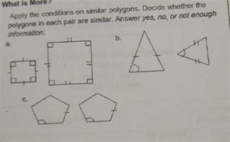 solved what is more apply the conditions on similar polygons decide