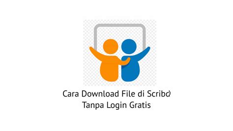 2 Cara Download File Di Scribd Tanpa Login Gratis