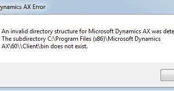 Running AX An Invalid Directory Structure For Microsoft Dynamics AX Was Detected