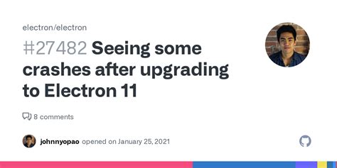 Seeing Some Crashes After Upgrading To Electron 11 Issue 27482 Electron Electron GitHub