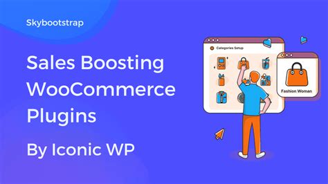 The Ultimate Sales Boosting Woocommerce Plugins By Iconic Wp Skybootstrap