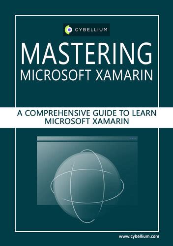 Mastering Microsoft Xamarin A Comprehensive Guide To Learn Microsoft Xamarin Pdfepub Version