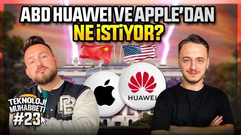 ABD, Huawei ve Apple’dan ne istiyor? | ShiftDelete.Net