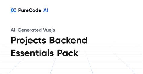 Build Great Vuejs Projects Backend Essentials Pack Components Faster Using Ai Tools