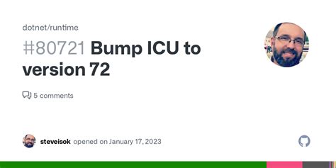 Bump Icu To Version 72 · Issue 80721 · Dotnetruntime · Github