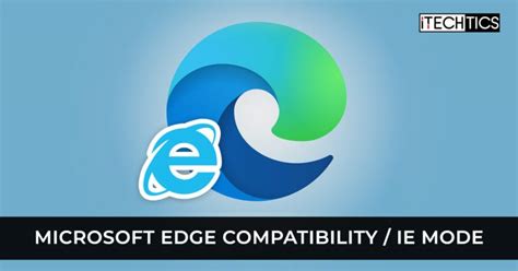 How To Enable And Use Ie Compatibility Mode On Microsoft Edge