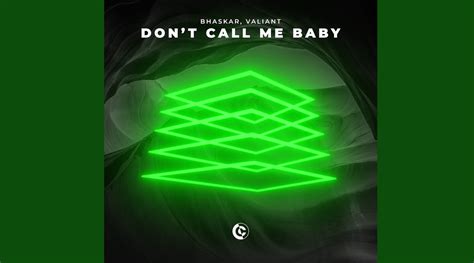 Dont Call Me Baby Bhaskar Feat Valiant Músicas Mais Tocadas