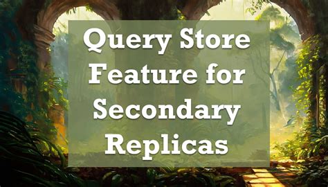 Sql Server Query Store Feature For Secondary Replicas Sql Authority