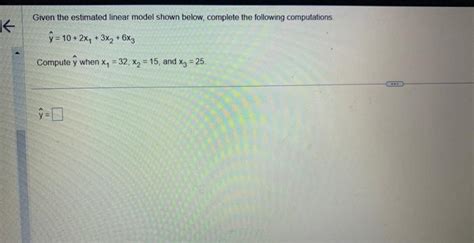 Solved Given The Estimated Linear Model Shown Below