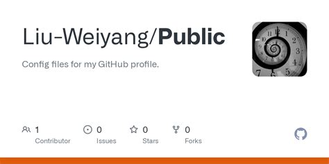 GitHub Liu Weiyang Public Config Files For My GitHub Profile