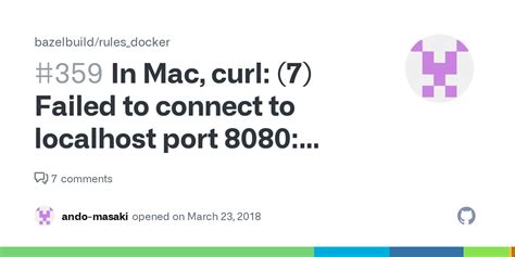 In Mac Curl 7 Failed To Connect To Localhost Port 8080 Connection Refused Issue 359