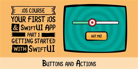 Your First Ios And Swiftui App Episode 6 Buttons And Actions Kodeco