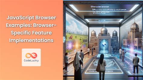 Javascript Browser Support Compatibility Across Different Browsers