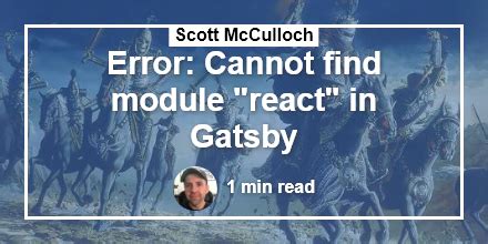 Error Cannot Find Module React In Gatsby