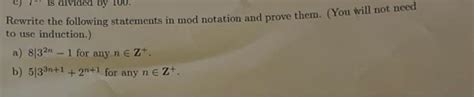 Solved Rewrite The Following Statements In Mod Notation And
