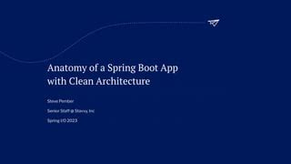 Anatomy Of A Spring Boot App With Clean Architecture Spring I O PPT