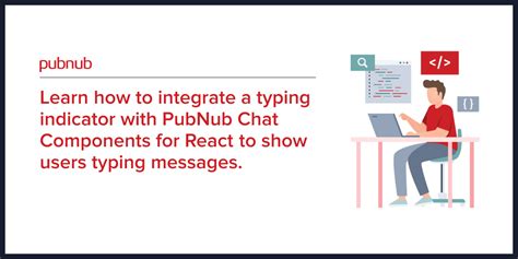Typing Indicator For Pubnub Chat Components For React Pubnub Docs