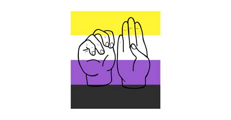 Sign Language For Non Binary Nonbinary Flag T Shirt TeePublic
