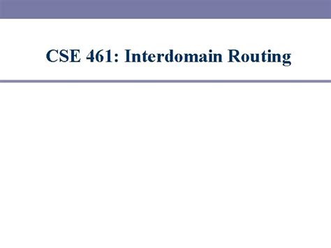 Cse 461 Interdomain Routing Tcp Review Thought Questions