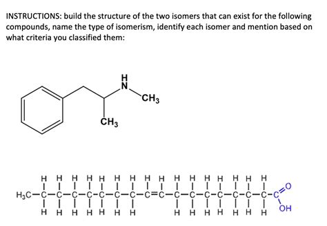 Instructions Build The Structure Of The Two Isomers That Can Exist For The Following Compounds